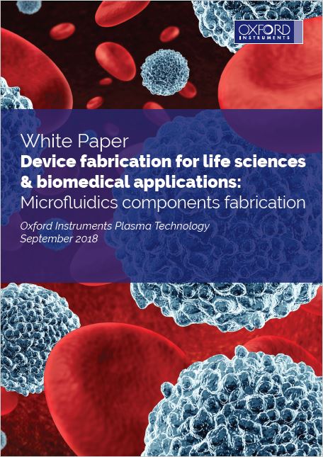 Biomedical Device Fabrication S1 - White Paper - Oxford Instruments